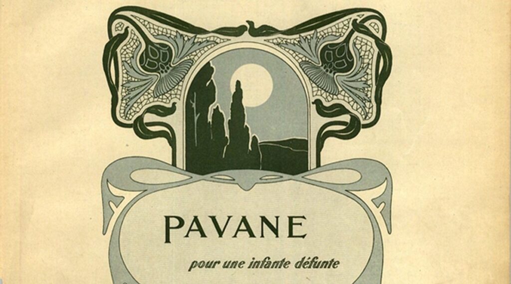 Ravel’s Pavane pour une Infante Défunte: A Dreamy Evocation – The Listeners' Club